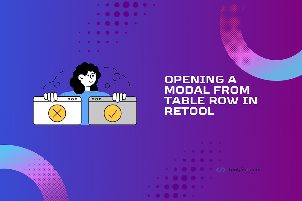Opening a Modal from Table Row in Retool