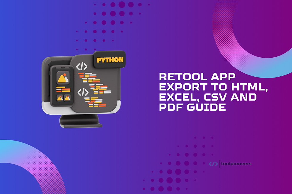Retool App Export to HTML, Excel, CSV and PDF Guide