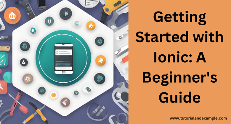 Ionic Tutorial: Building Your First App with Angular, React, or Vue