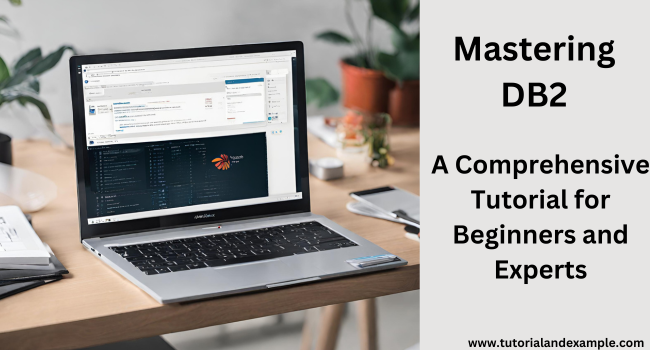 DB2 Tutorial: Advanced Strategies and Best Practices Unveiled