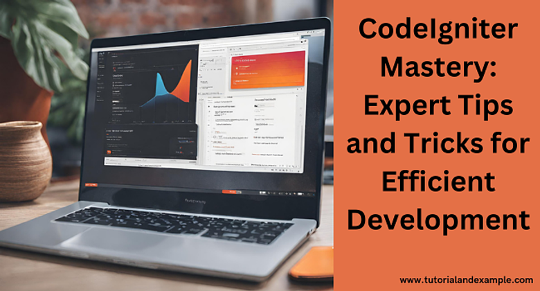 Unlocking the Power of CodeIgniter: Step-by-Step Tutorial Series Unlocking the Power of CodeIgniter: Step-by-Step Tutorial Series