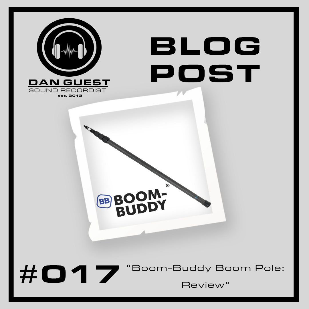 The Sound Recordist's Toolbox: Boom-Buddy Boom Pole - Review