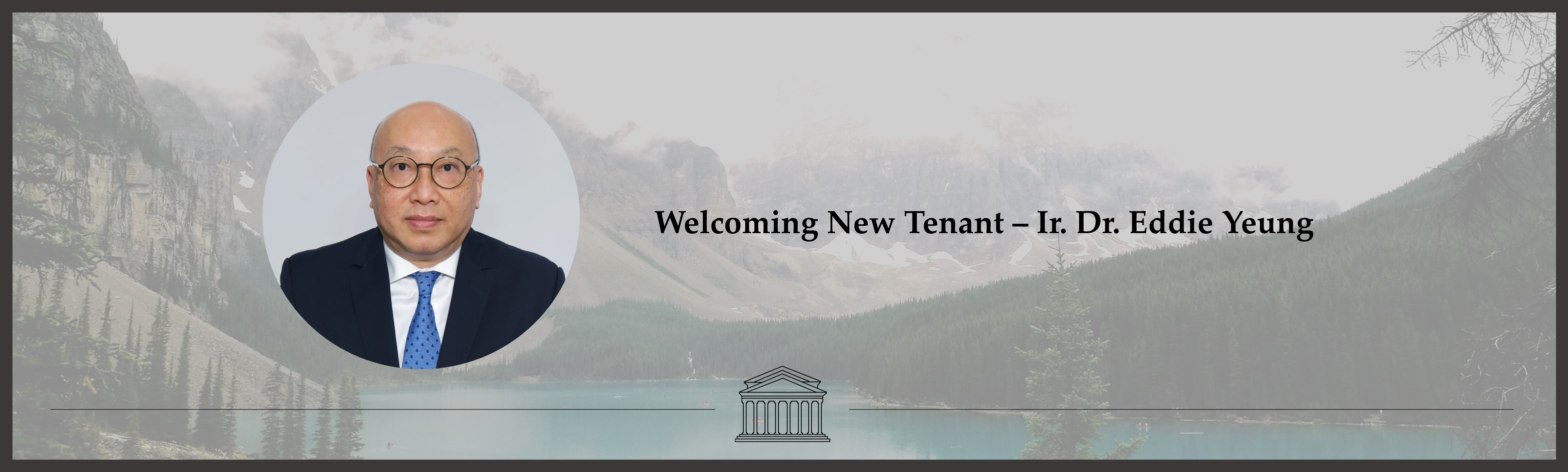 Welcoming New Tenant - Ir. Dr. Eddie Yeung | Pantheon Chambers
