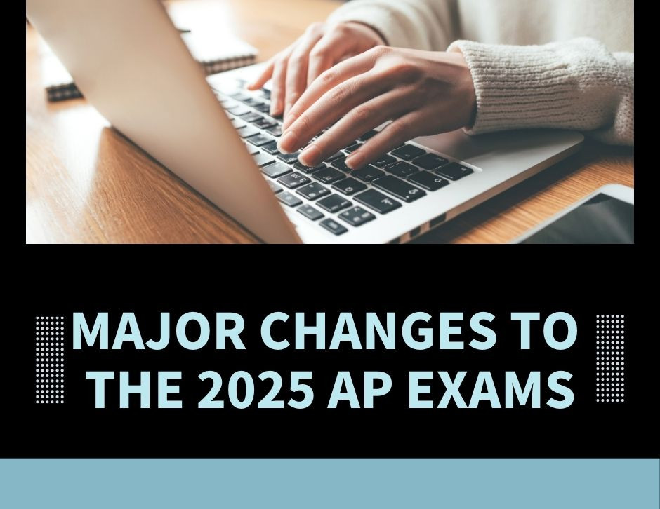 Major Changes to the 2025 AP Exams!16 Subjects Fully Digital—A Must ...