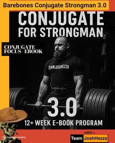 Conjugate for Strongman 12 Week EBook Program 3.1 | TeamJoshHezza x JHEPC