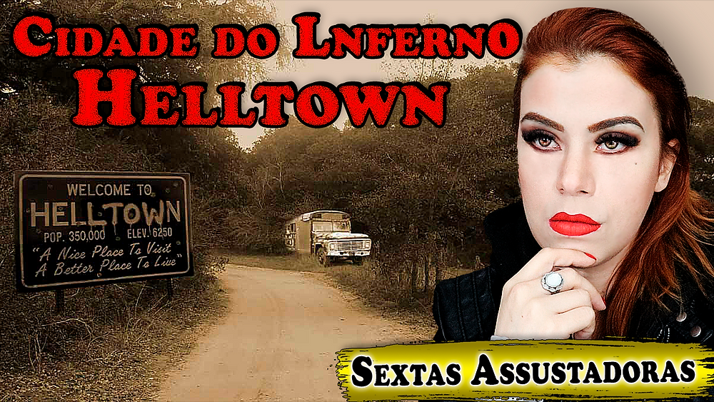 HELLTOWN - A MISTERIOSA CIDADE DO 1NFERN0