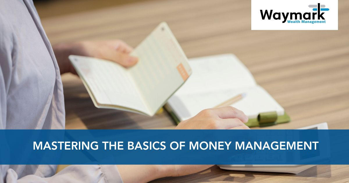 Mastering the Basics of Money Management