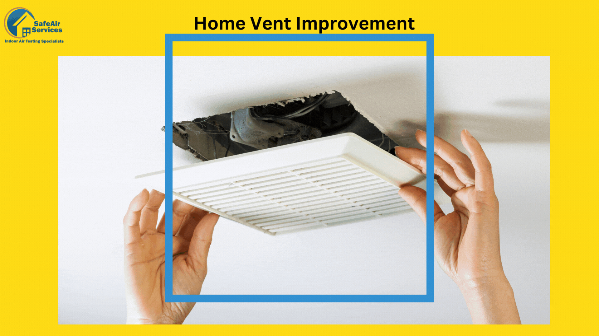 SafeAir Home Vent Improvement