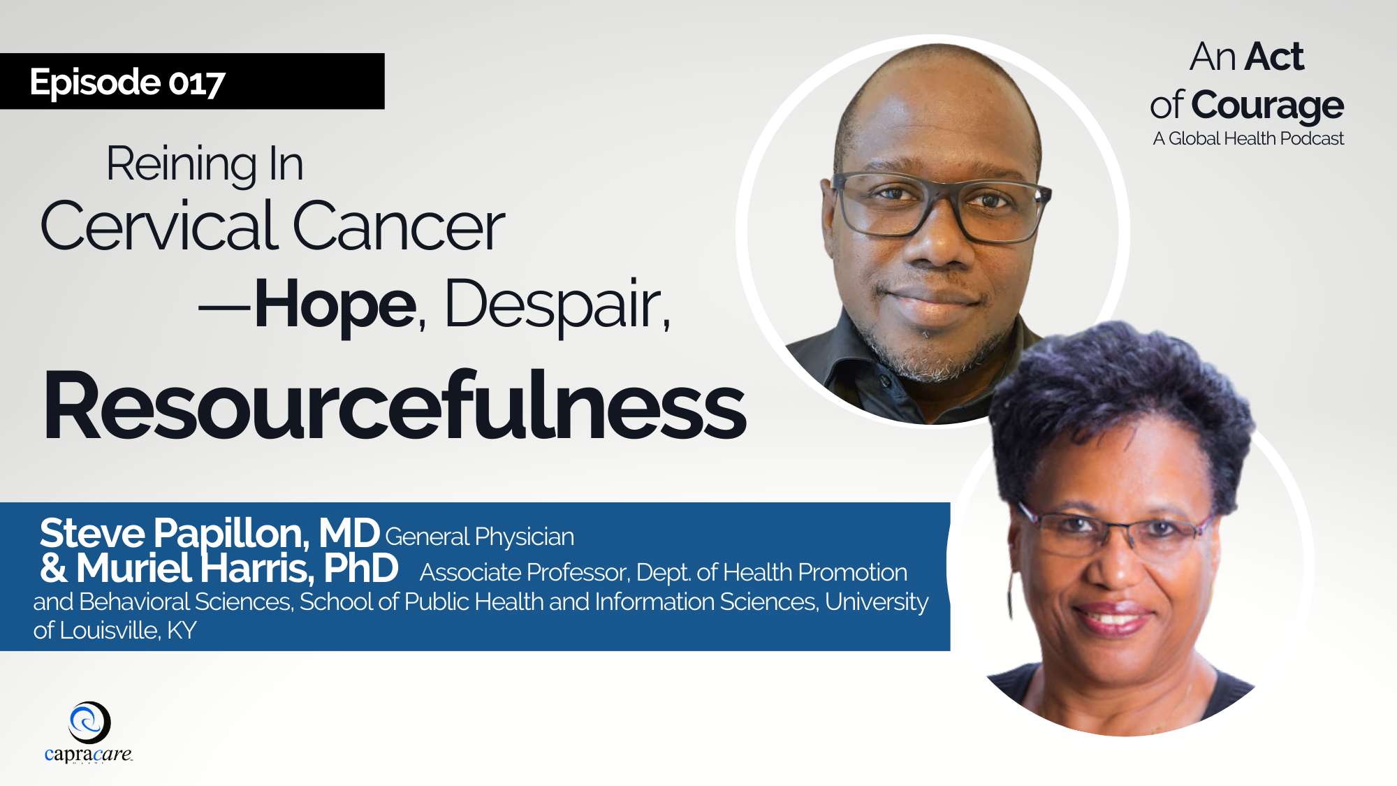 Episode 17 | An Act of Courage Reining In Cervical Cancer—Hope, Despair ...