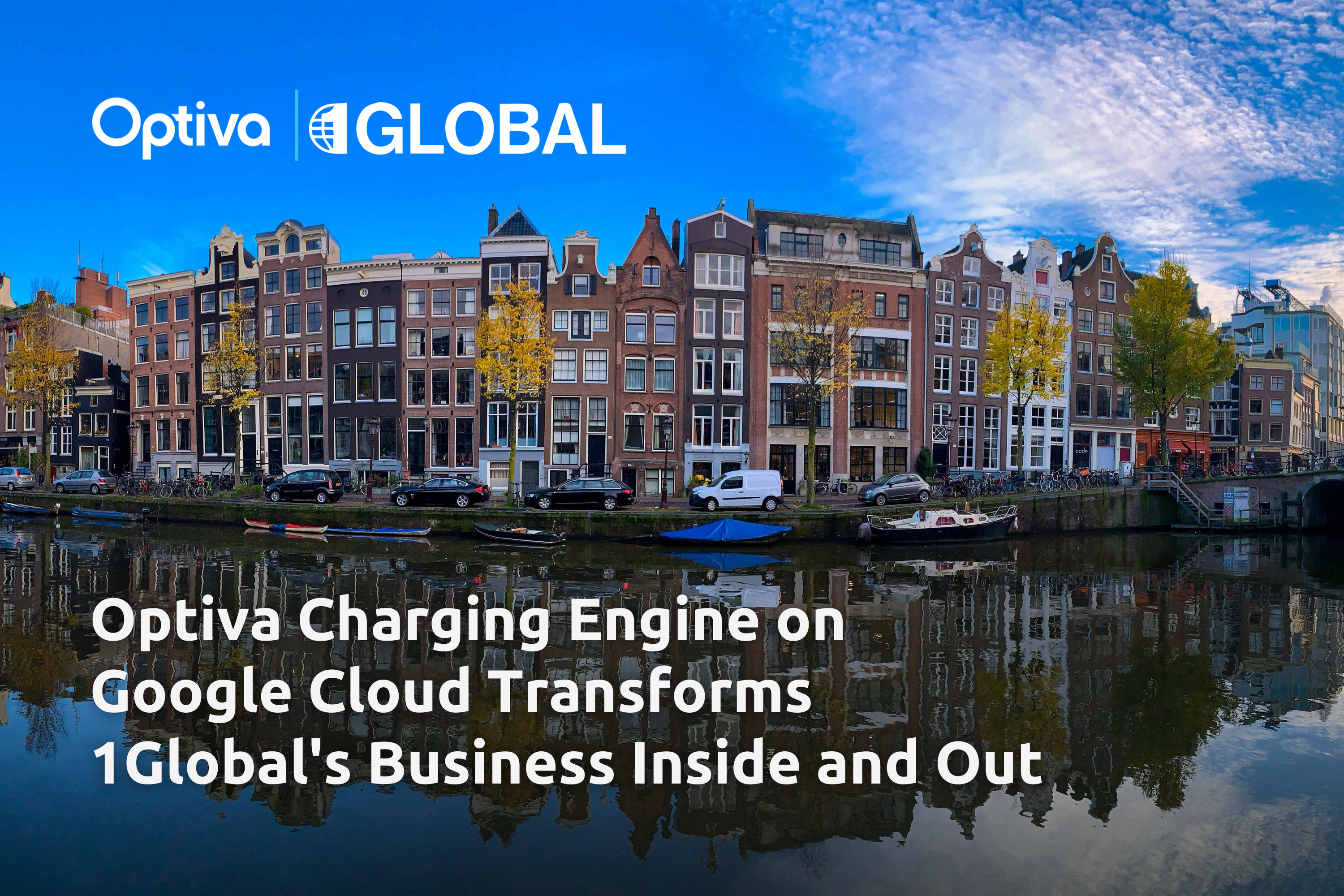 Optiva Charging Engine on Google Cloud Transforms 1Global's Business ...
