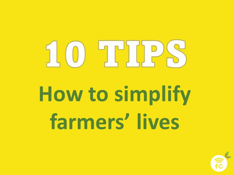 10 Tips to Simplify Farmers’ Lives