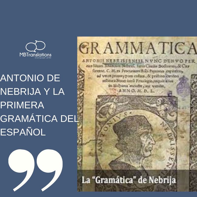 ANTONIO DE NEBRIJA Y LA PRIMERA GRAMÁTICA DEL ESPAÑOL