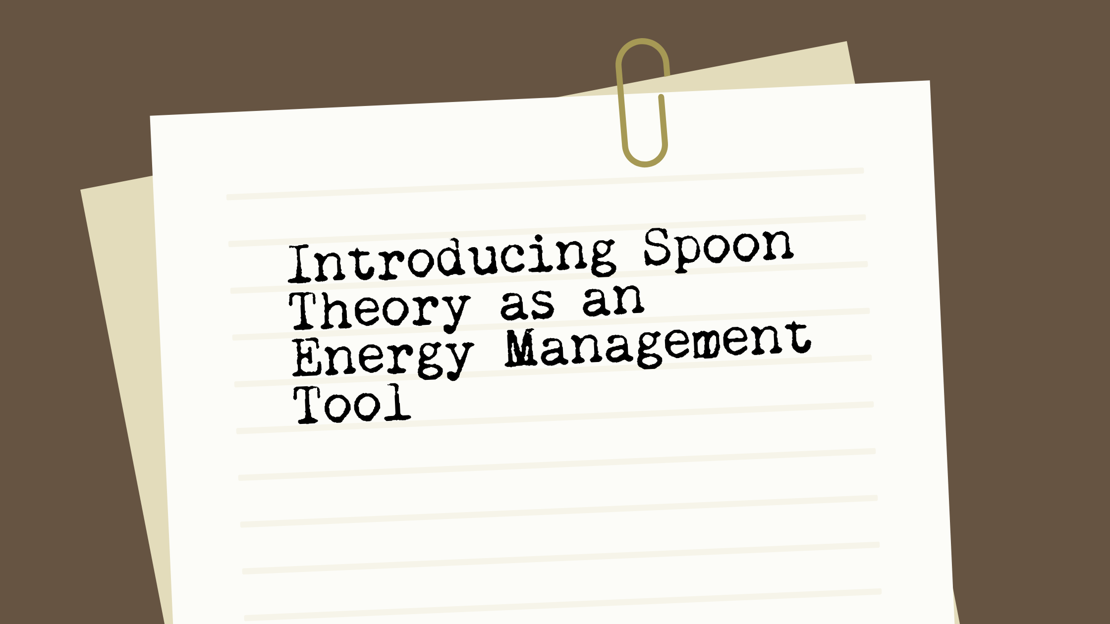 Introducing Spoon Theory as an Energy Management Tool