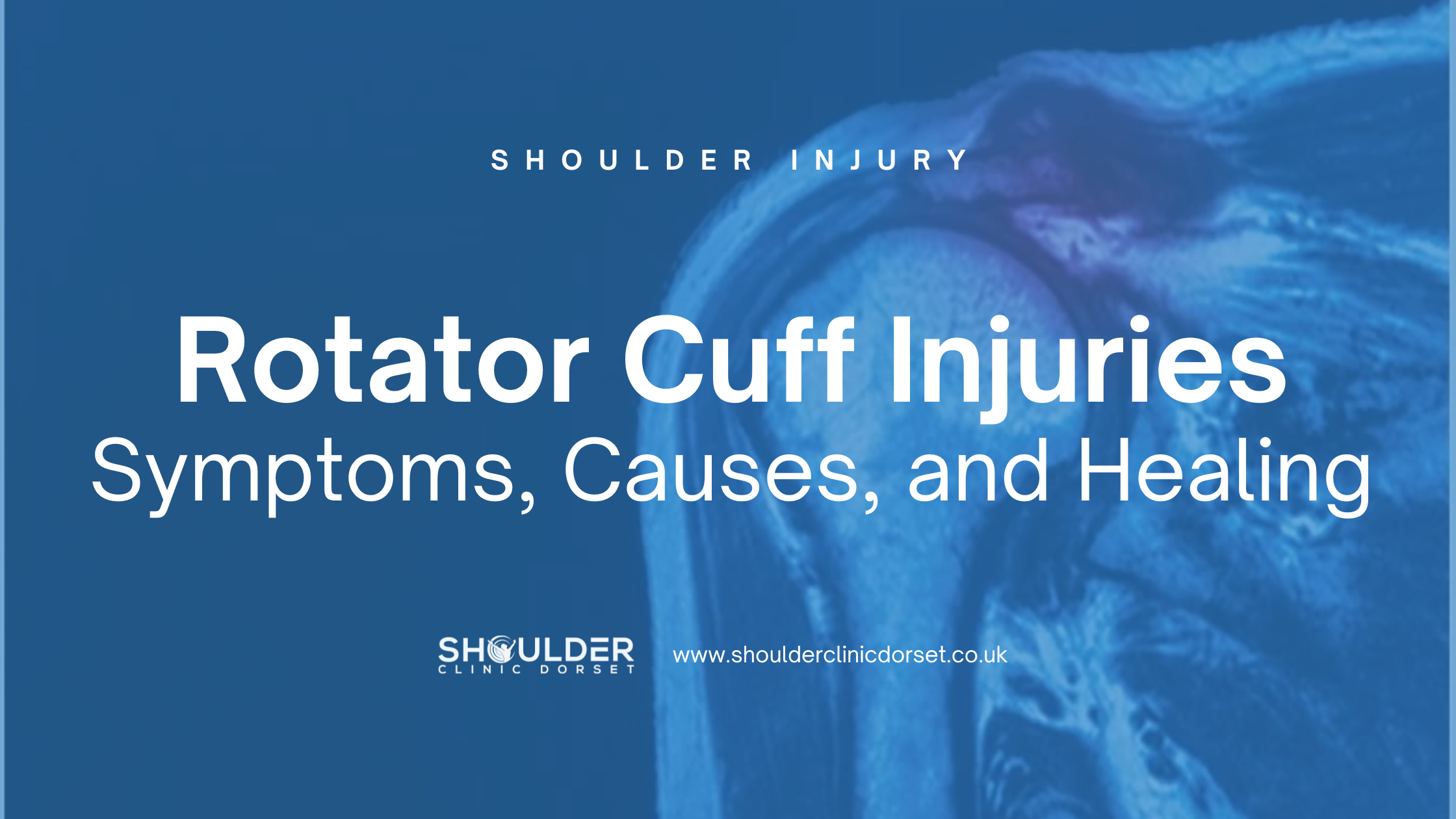 Rotator Cuff Injuries Demystified: Symptoms, Causes, and Healing