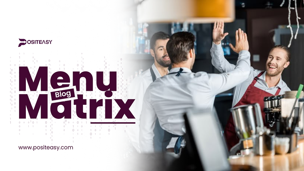 Menu Matrix: The Smart Way Restaurant Owners Improve Menu Performance