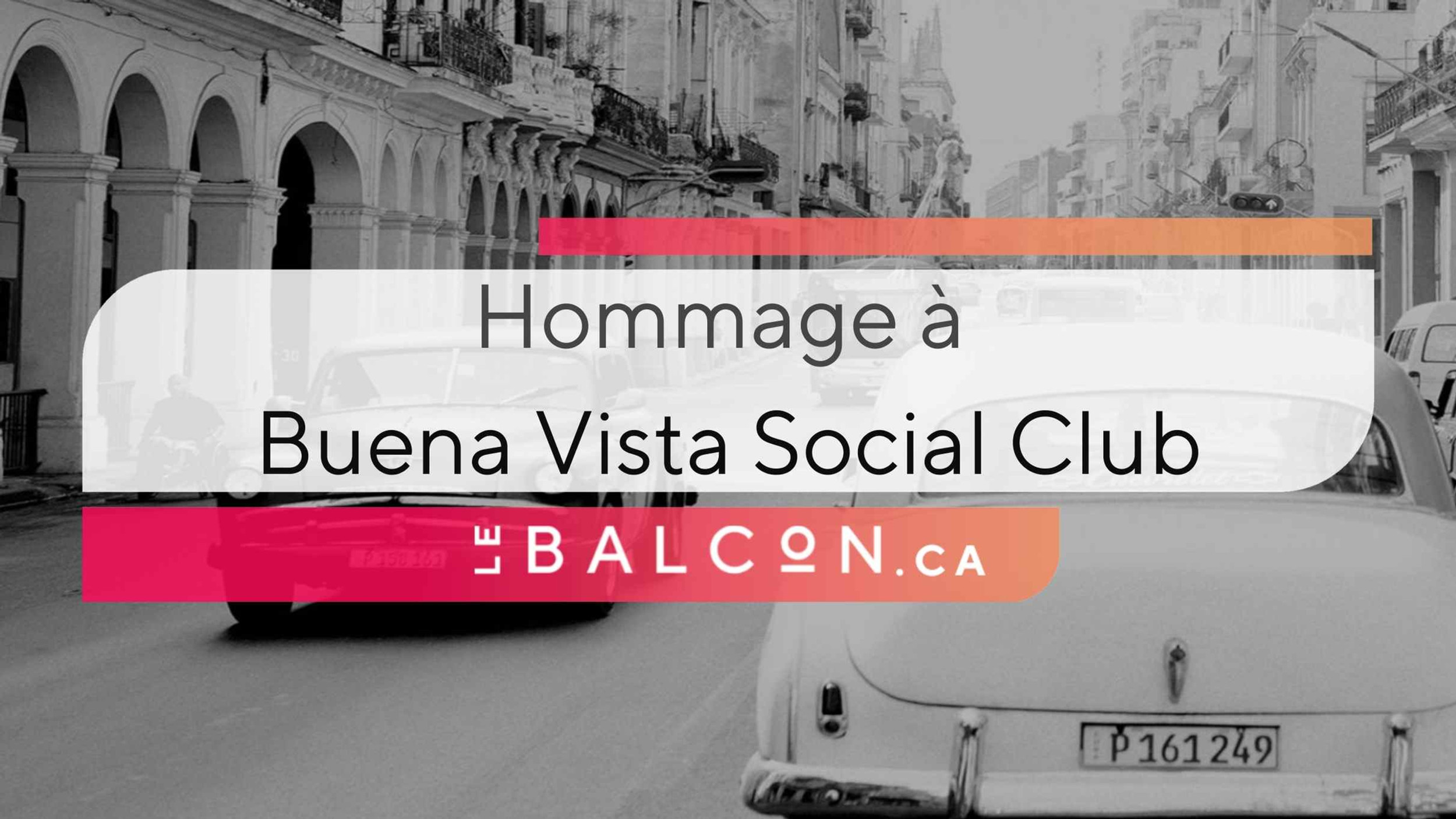 Hommage à Buena Vista Social Club | Le Balcon