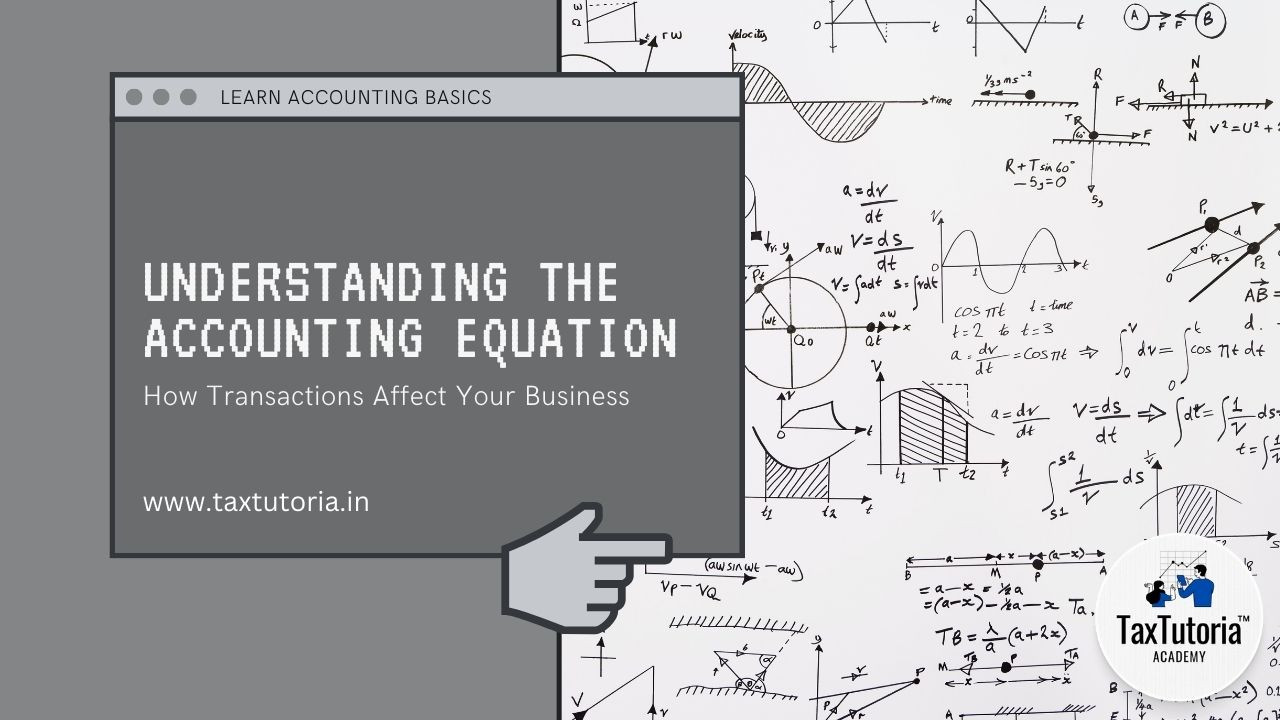 The Accounting Equation and How Transactions Impact It