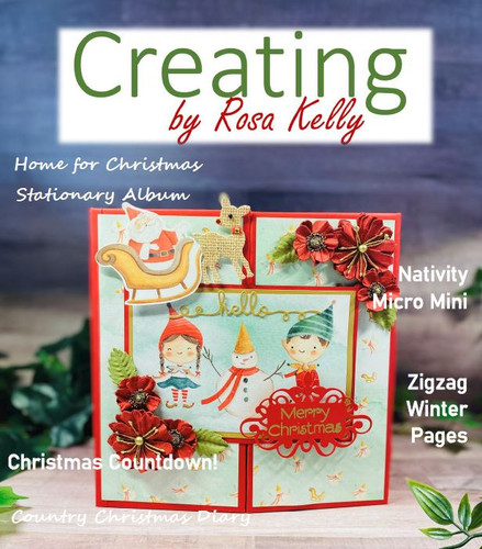 Creating by Rosa Kelly Magazine Vol 3 - Issue 5 - Christmas 2021 | Mysite