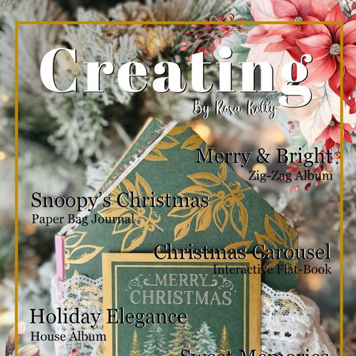 Creating by Rosa Kelly Magazine Vol5 - Issue4 - Christmas 2023 | Mysite