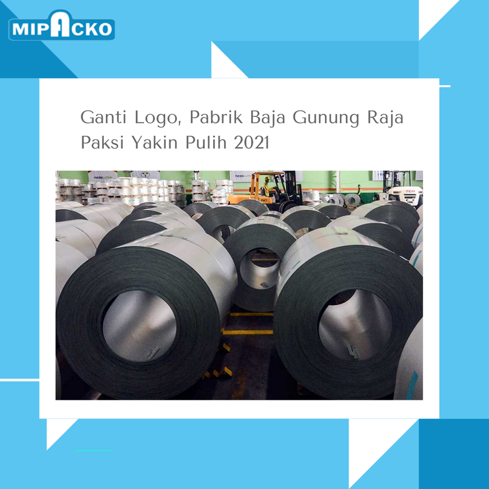 Ganti Logo, Pabrik Baja Gunung Raja Paksi Yakin Pulih 2021