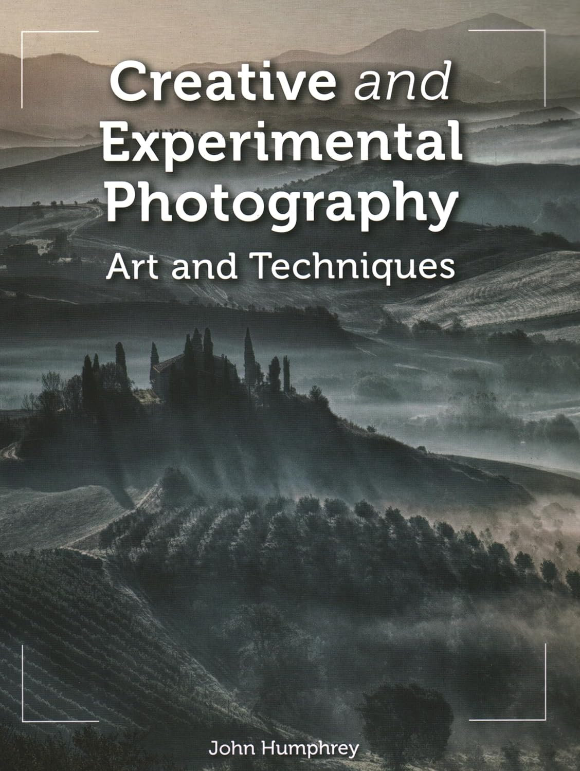 Creative and Experimental Photography Art and Techniques