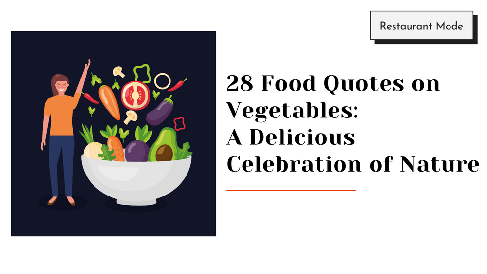 28 Food Quotes on Vegetables: A Delicious Celebration of Nature's ...