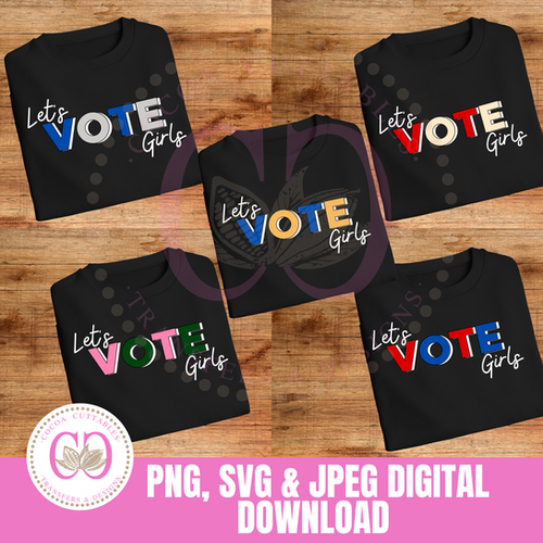 Let's Vote Girls|Election 2024 T-shirt Digital Design Bundle SVG,JPEG ...