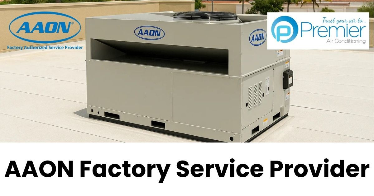 Certified AAON HVAC Services in South Florida | Premier Air Conditioning