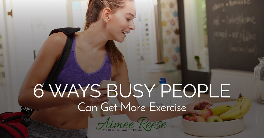 6 Ways Busy People Can Get More Exercise