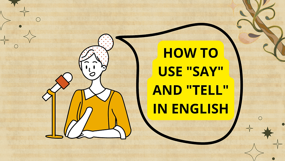 "Say" vs. "Tell": Learn how to use them, and avoid this common mistake ...
