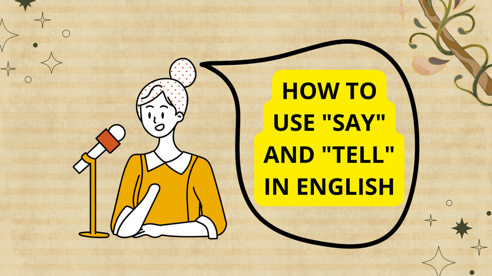 "Say" vs. "Tell": Learn how to use them, and avoid this common mistake ...