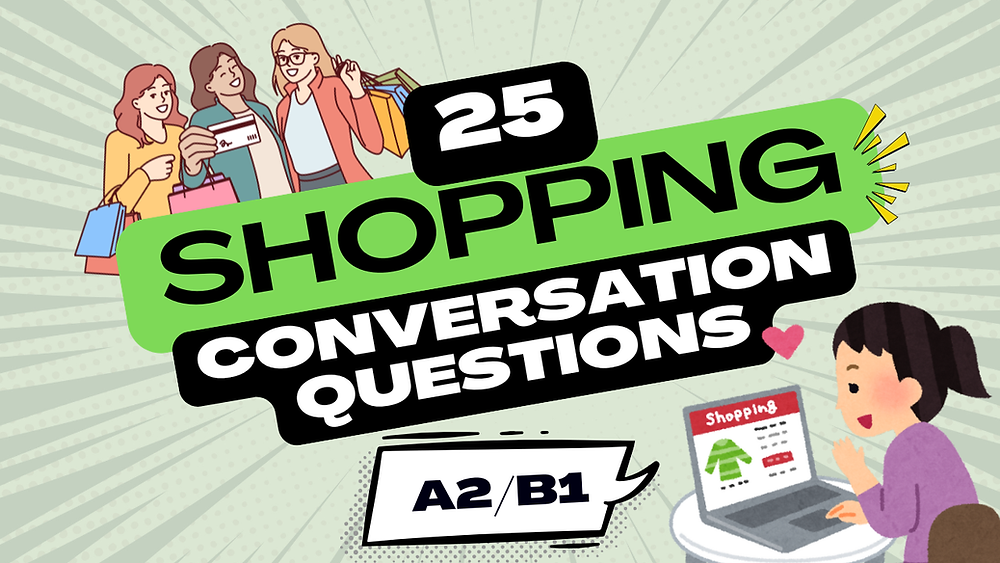 25 Shopping Conversation Questions for A2-B1 English Learners (Free PDF)