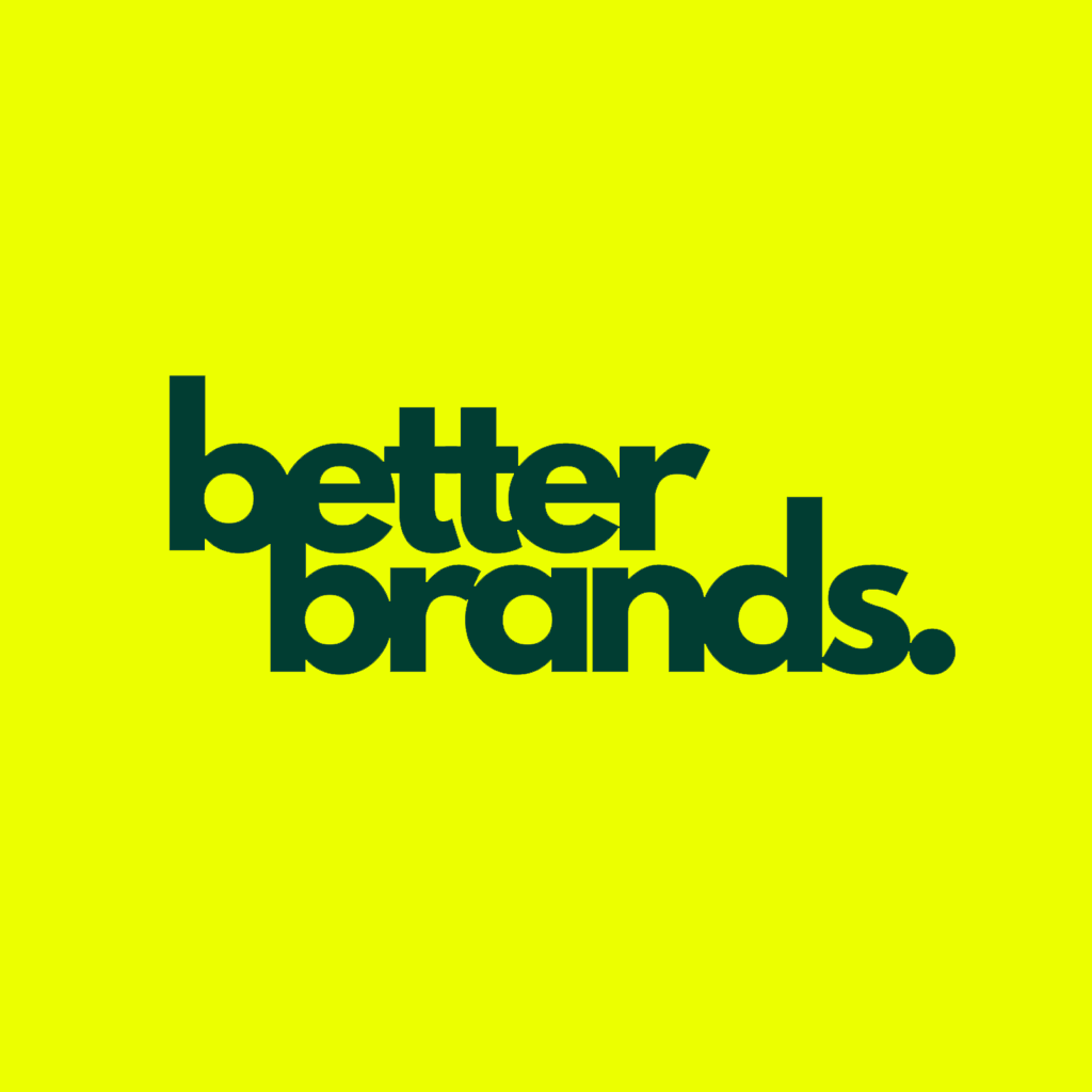 Better Brands || Storytelling For Your Business