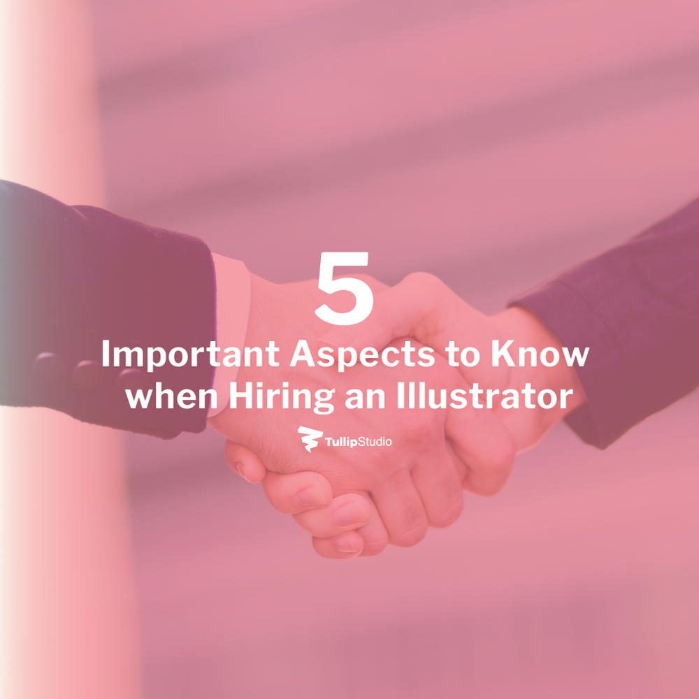 5 Important Aspects to Know When Hiring an Illustrator