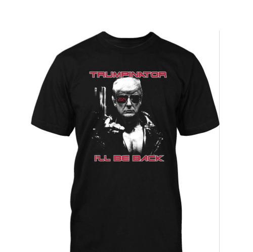 Trumpinator 2024 I'll Be Back T-Shirt | The MAGA Mall