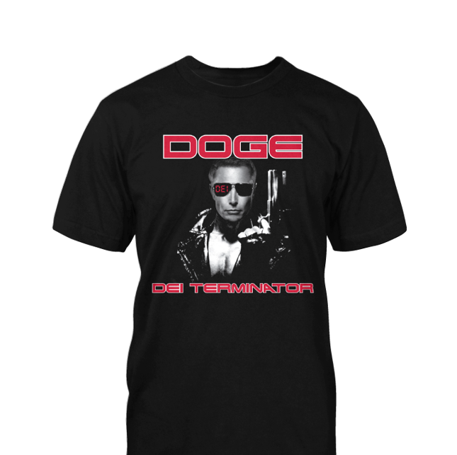 Elon Musk "DOGE DEI Terminator" T-Shirt | The MAGA Mall