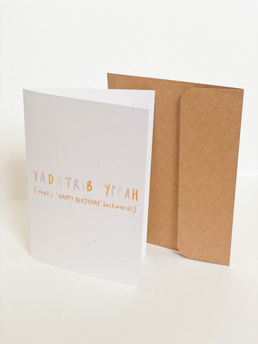Happy Birthday Backwards Greeting Card | Kaiah Wessel Studio