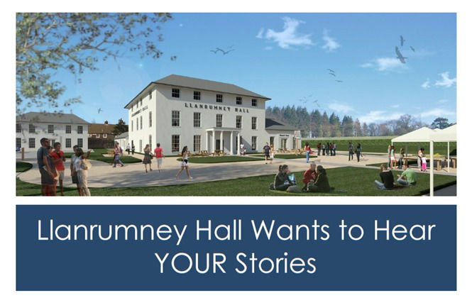Llanrumney Hall Wants to Hear YOUR Stories!
