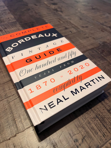 Signed by Neal Martin - Complete Bordeaux Vintage Guide: from 1870 to ...