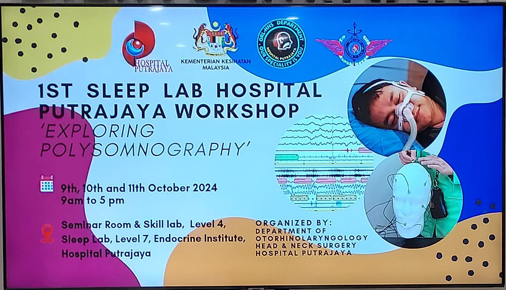 1st Sleep Lab Hospital Putrajaya Workshop : Exploring Polysomnography