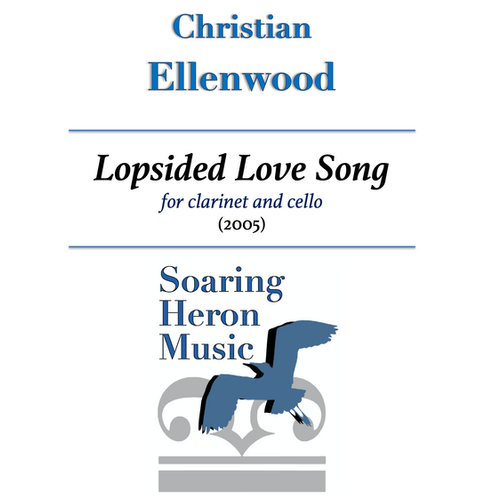 Lopsided Love Song—Clarinet and Cello | christian-ellenwood