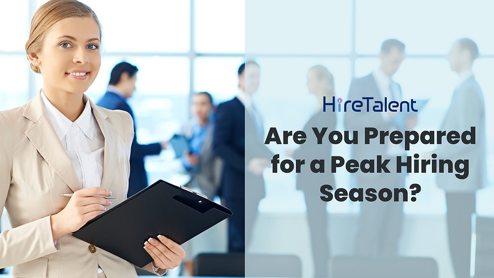 How to prepare for the peak hiring season?