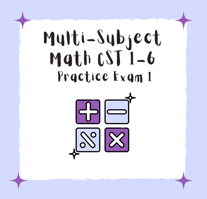 Multi-Subject Math CST 1-6 | Practice Exam 1 | Study Buddy CST