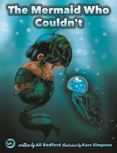 The Mermaid Who Couldn't by Ali Redford, Kara Simpson | booklove