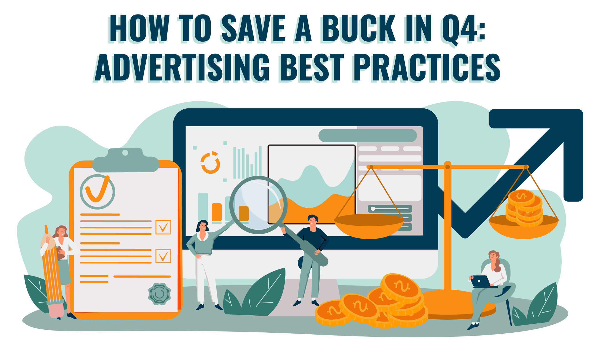 How to Save a Buck in Q4: Advertising Best Practices