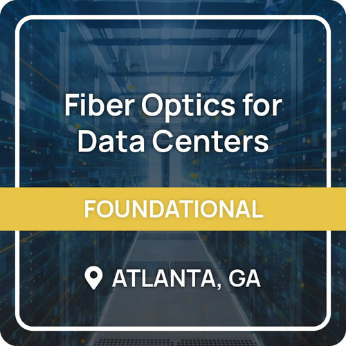 Fiber Optics for Data Centers, Atlanta, GA, Mar 30 - Apr 2, 2026 ...