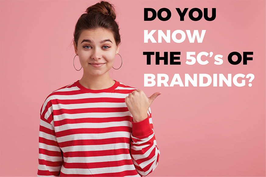 Do you know the 5C's of Branding?