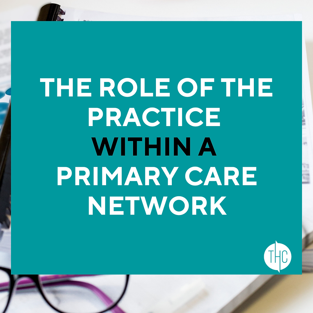 The Role of the Practice within a Primary Care Network