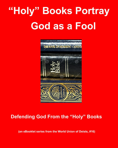 Defending God From the "Holy" Books #16“Holy” Books Portray God as a ...