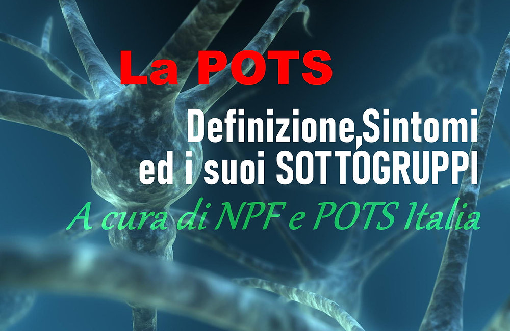 Pillole di POTS - Definizione- sintomi- fattori scatenanti- sottogruppi
